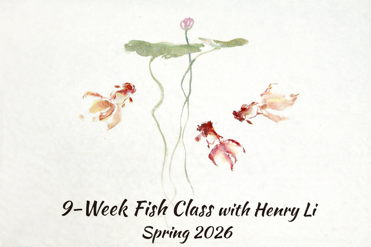 9-Week Fish Class with Henry Li (Spring 2026) – Blue Heron Arts